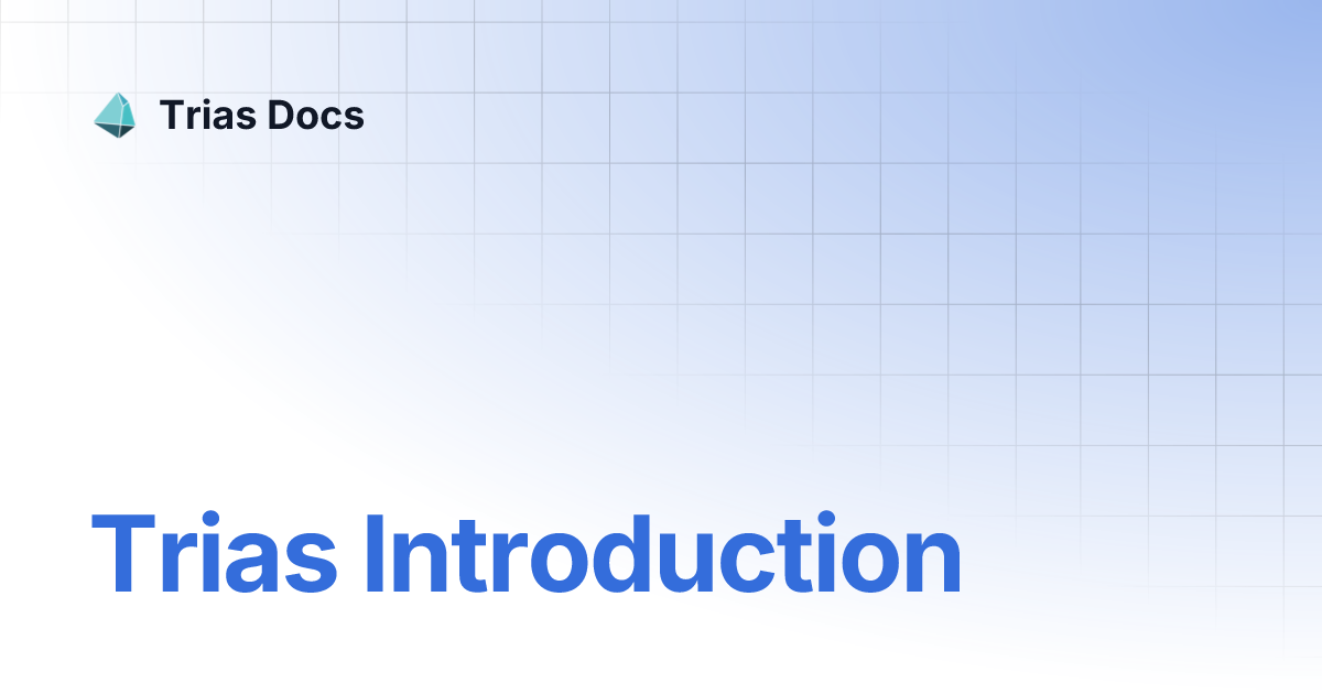 Trias Introduction | Trias Docs
