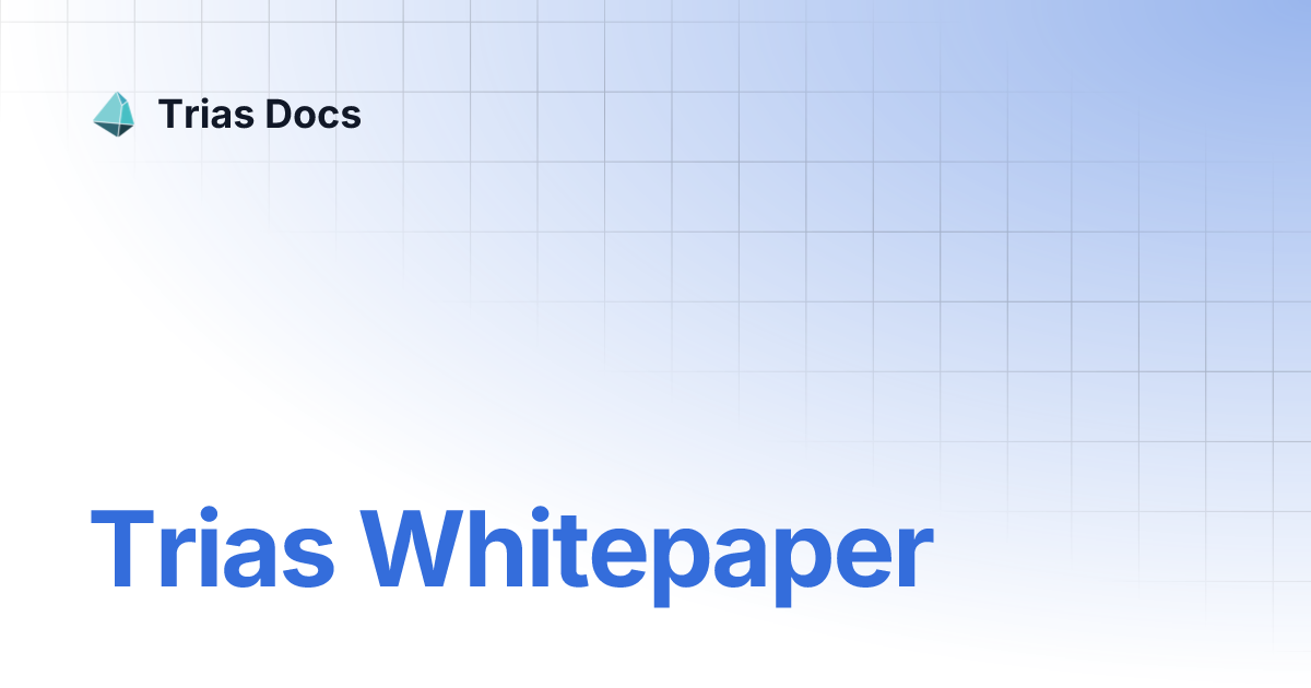 Trias Whitepaper | Trias Docs
