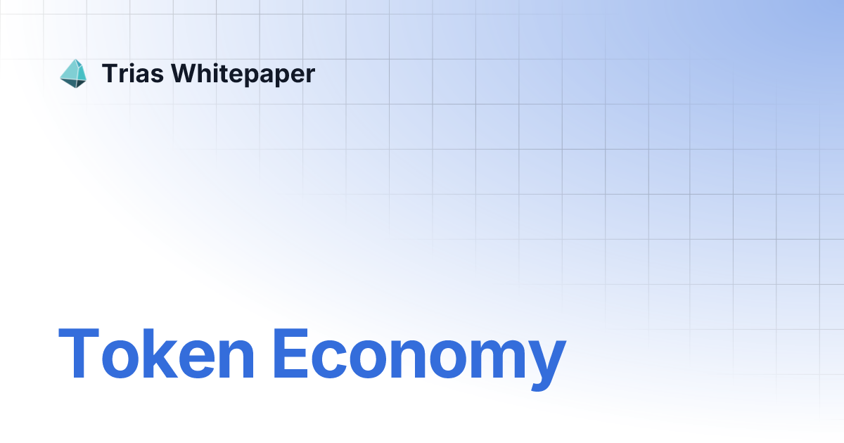 Token Economy | Trias Whitepaper